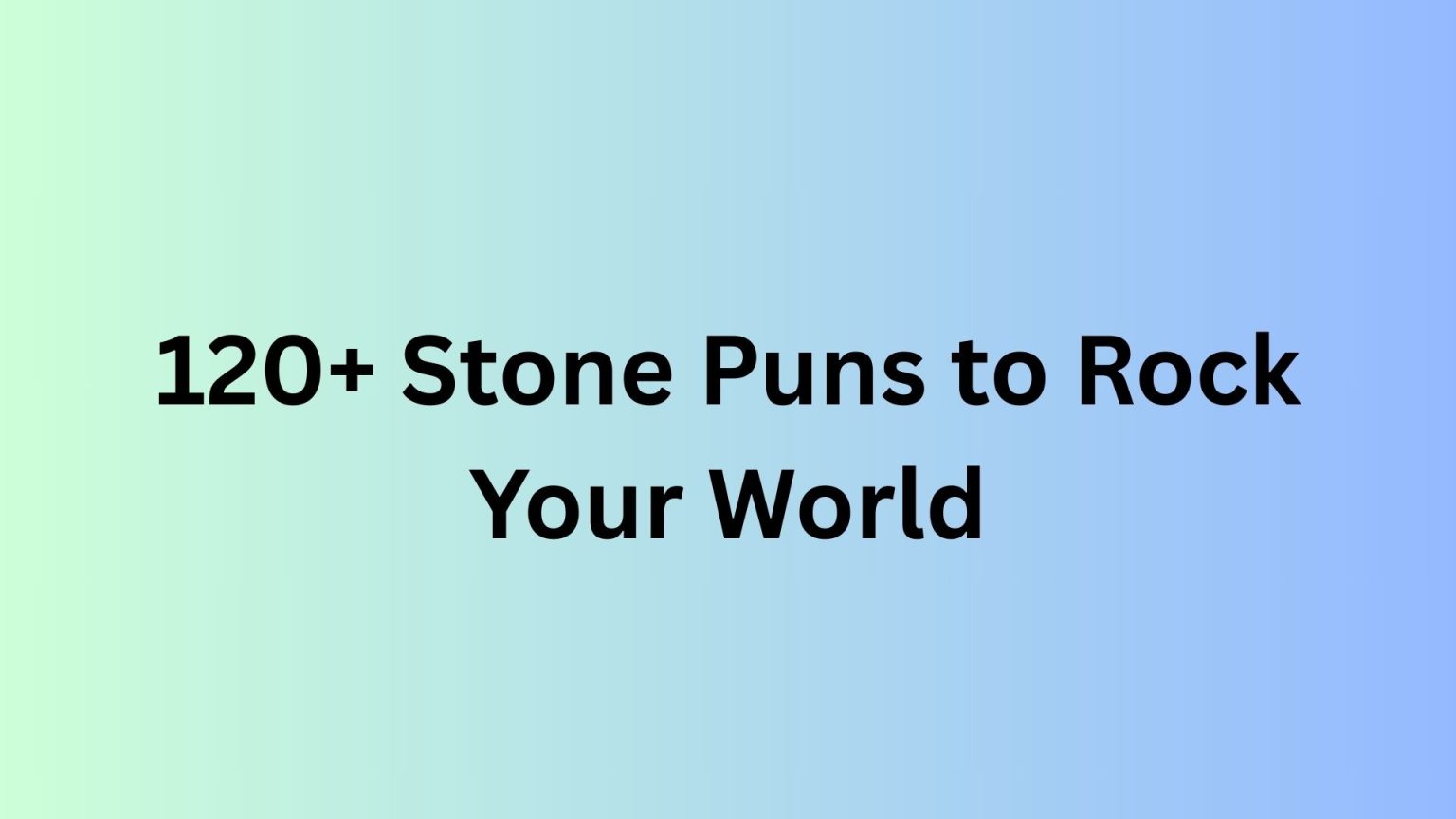120+ Stone Puns to Rock Your World - Puns Book