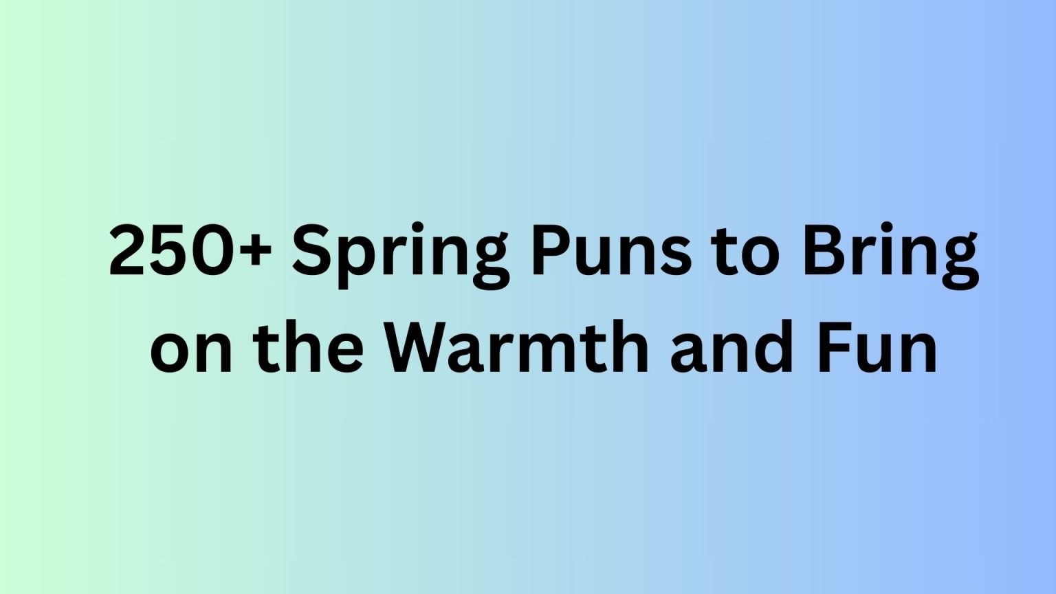 250+ Spring Puns to Bring on the Warmth and Fun - Puns Book